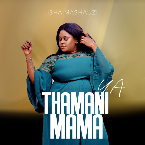 Stream Isha Mashauzi | Listen to Thamani Ya Mama playlist online for ...