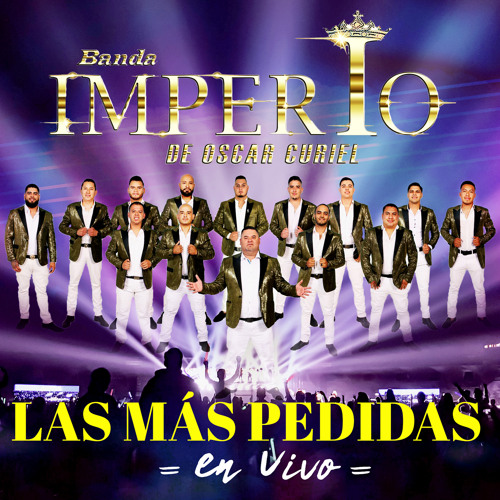 Stream Banda Imperio De Oscar Curiel | Listen to Las Más Pedidas (En ...