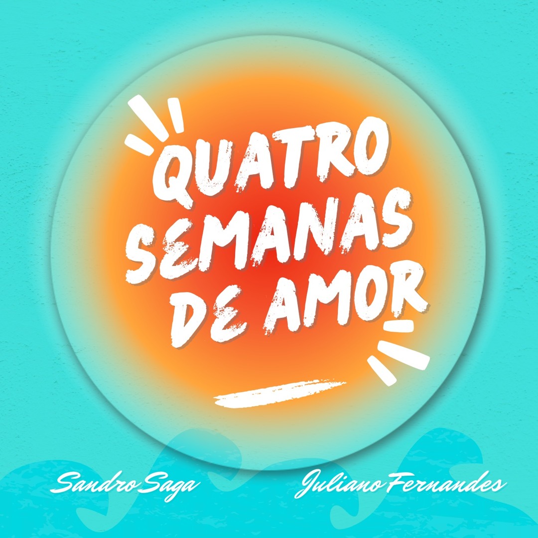 Stream Sandro Saga - Quatro Semanas de Amor (Juliano Fernandes Remix ...