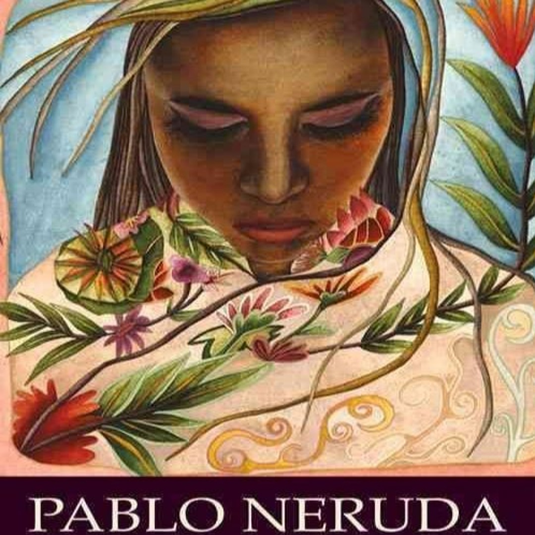Stream episode Sonnet XVII by Pablo Neruda by Anton Jarvis podcast ...