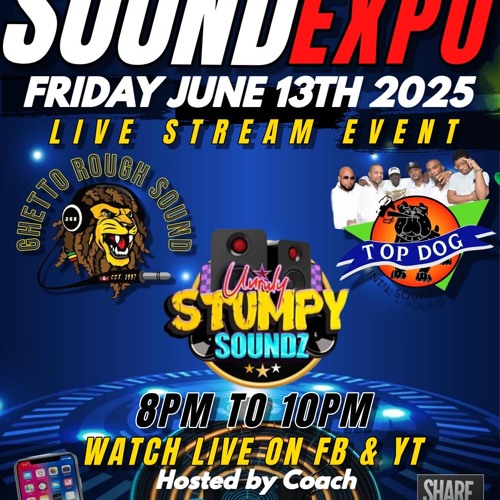 Stream TOP DOG INTL-GHETTO ROUGH SOUND-UNRULY STUMPY SOUND: SOUND EXPO ...