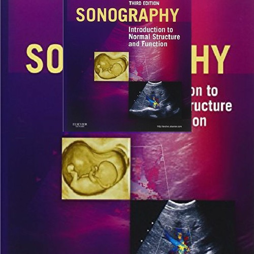 Stream download⚡️[EBOOK] ️ Sonography: Introduction to Normal Structure and Function from ...