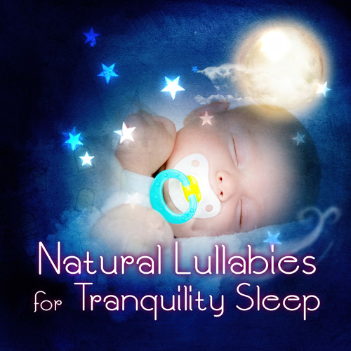 Stream Baby Lullaby Academy | Listen to Natural Lullabies for ...