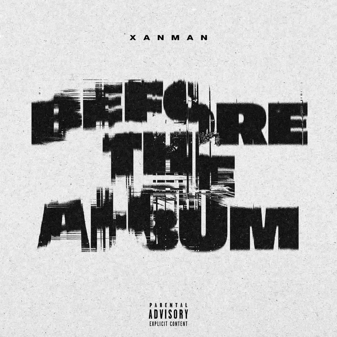 Stream Xanman | Listen to Before The Album playlist online for free on ...