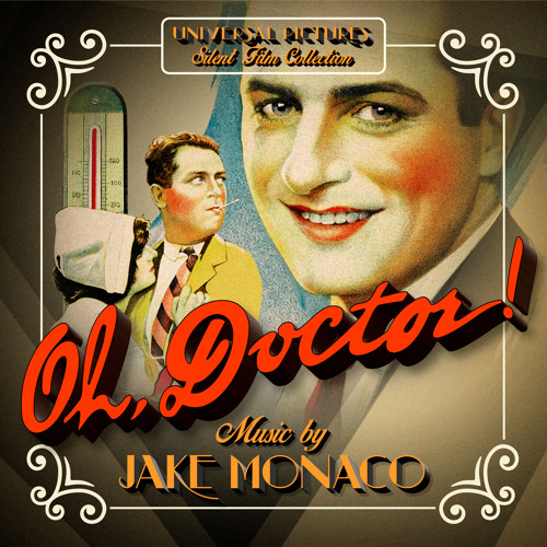 Stream Jake Monaco | Listen to Oh, Doctor! (Original Motion Picture ...
