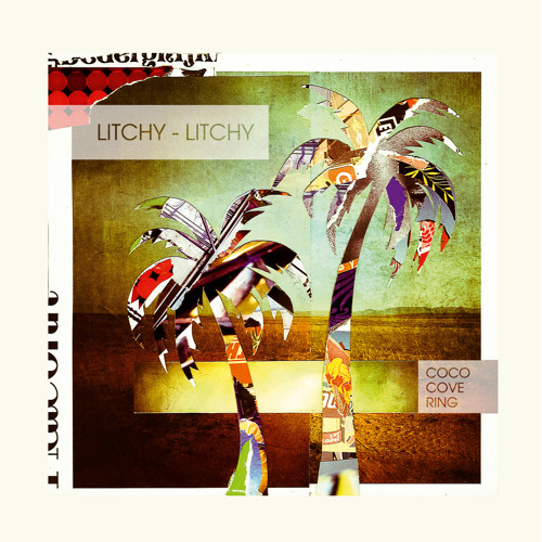 Stream Litchy-Litchy | Listen to Coco-Cove-Ring playlist online for free on SoundCloud