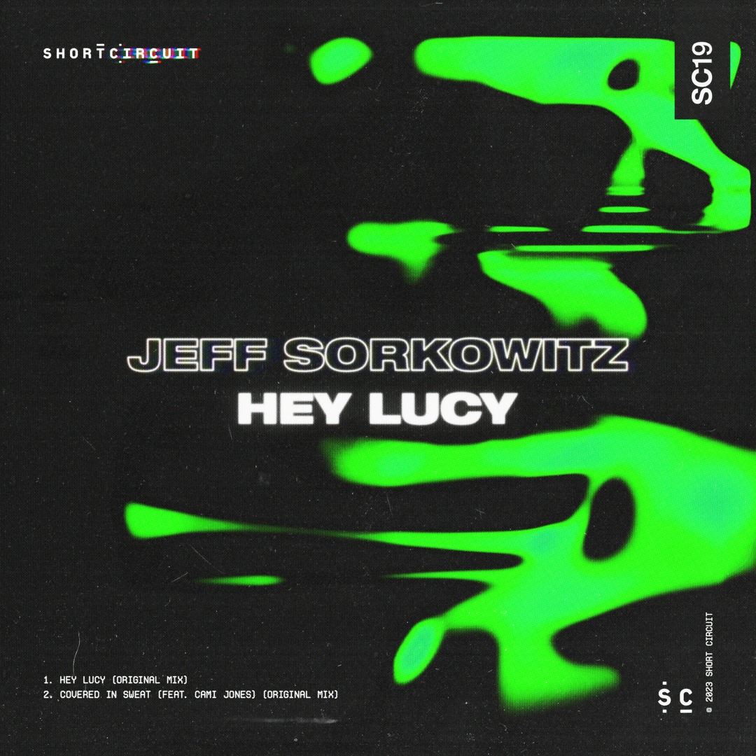 Stream Jeff Sorkowitz - Hey Lucy (Original Mix) by Short Circuit ...
