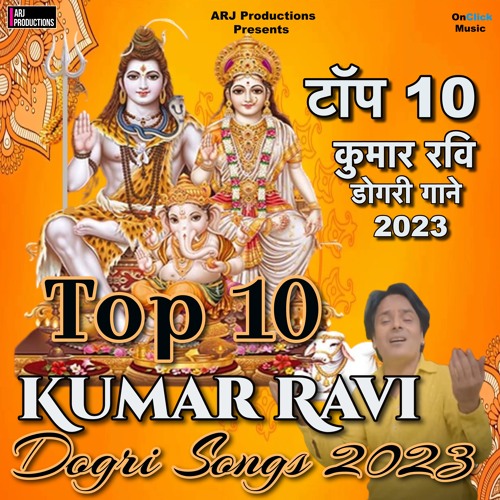Stream Kumar Ravi | Listen to Top 10 Kumar Ravi Dogri Songs 2023 ...