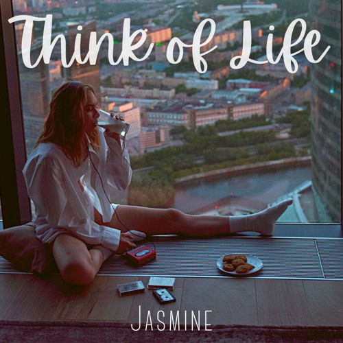 Stream Think of Life by Jasmine | Listen online for free on SoundCloud