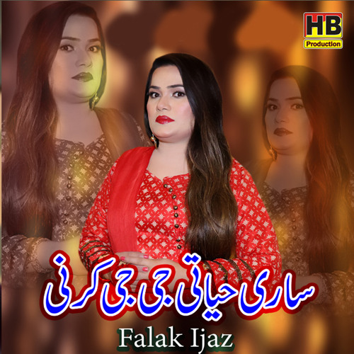 Stream Sari Hayati Je Je Karni by Falak Ijaz | Listen online for free ...