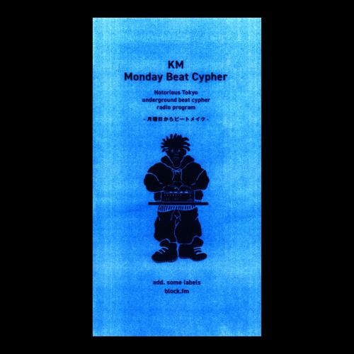 Stream 2021/11/15 KM Monday Beat Cypher #001 by block.fm | Listen ...
