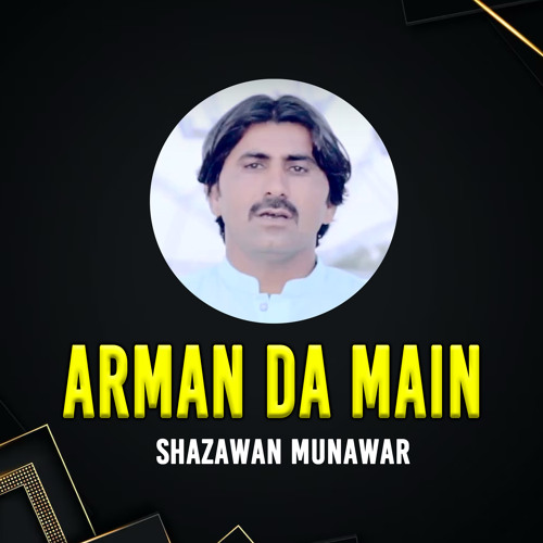 Stream Shazawan Munawar | Listen to Arman Da Main playlist online for ...
