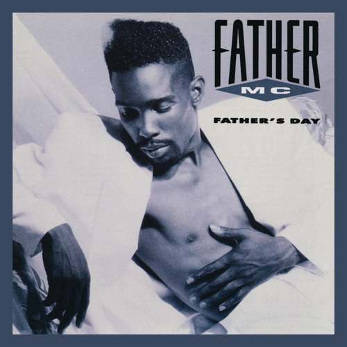 Stream Father MC | Listen to Father's Day (Expanded Edition) playlist ...