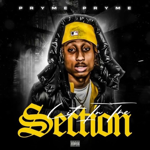 Stream Lit In The Section by Pryme Pryme | Listen online for free on ...