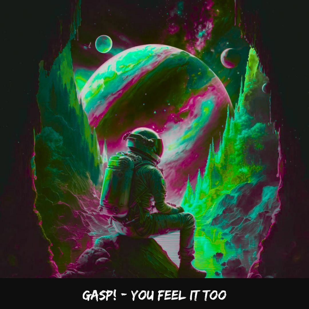 Stream Gasp! - You Feel It Too by Gasp! | Listen online for free on ...