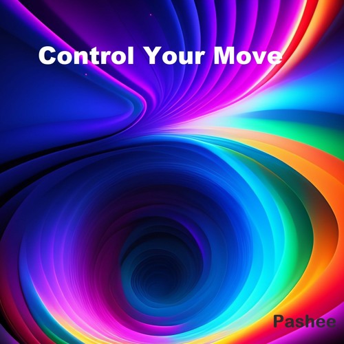 Stream Control Your Move - Pashee (original mix) by Pashee | Listen ...