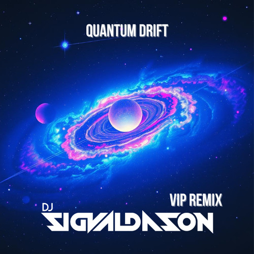 Stream Quantum Drift (VIP Remix) by DJ Sigvaldason | Listen online for ...