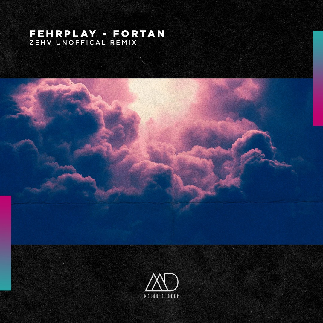 Stream FREE DOWNLOAD: Fehrplay - Fortan (Zehv Unoffical Remix) [Melodic ...