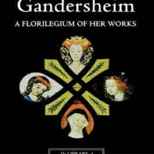 Stream episode E book *PDF* Hrotsvit of Gandersheim: A Florilegium of ...