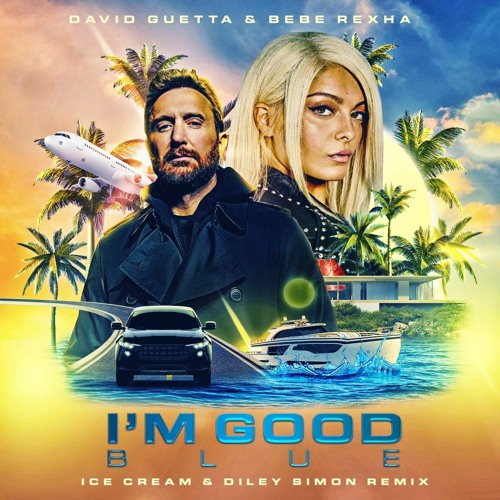 Stream David Guetta Bebe Rexha I M Good Blue Ice Cream Diley