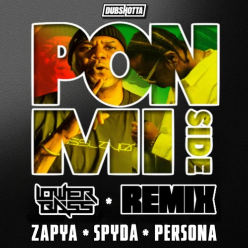 Stream Zapya & Persona & MC Spyda - Pon Mi Side (Lower Bass Remix) by ...