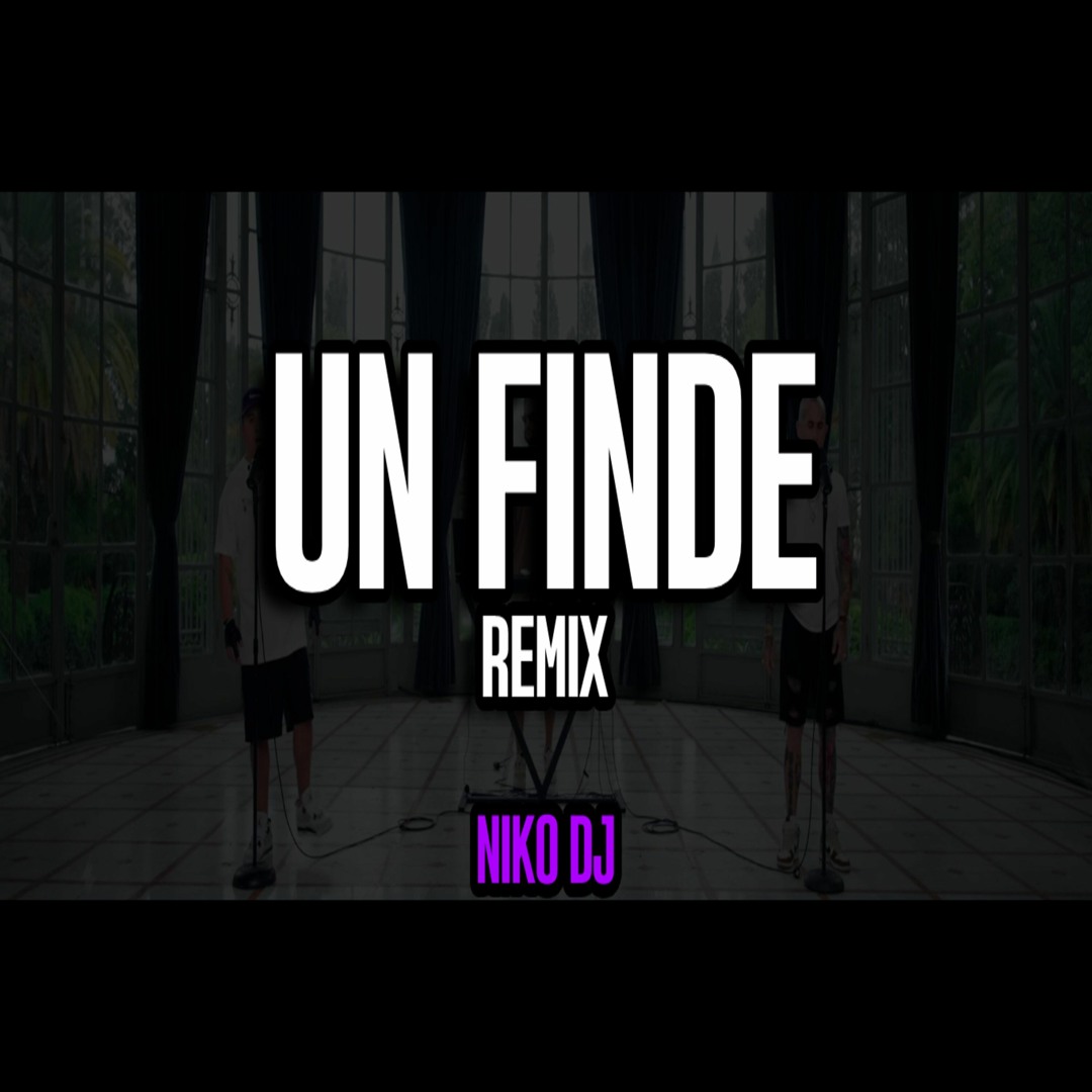 Stream Un Finde (Remix) Fmk, Ke Personajes - Niko DJ by Niko DJ ...