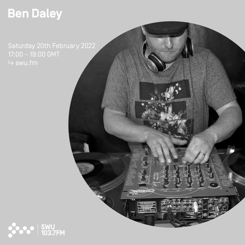 Stream Ben Daley 19TH FEB 2022 by SWU.FM | Listen online for free on ...