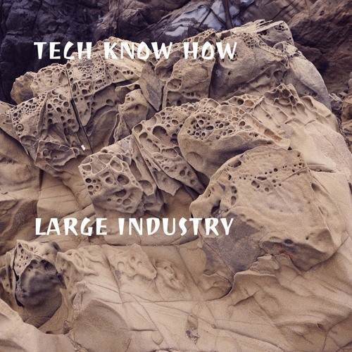 Stream Large Industry by Tech Know How | Listen online for free on ...
