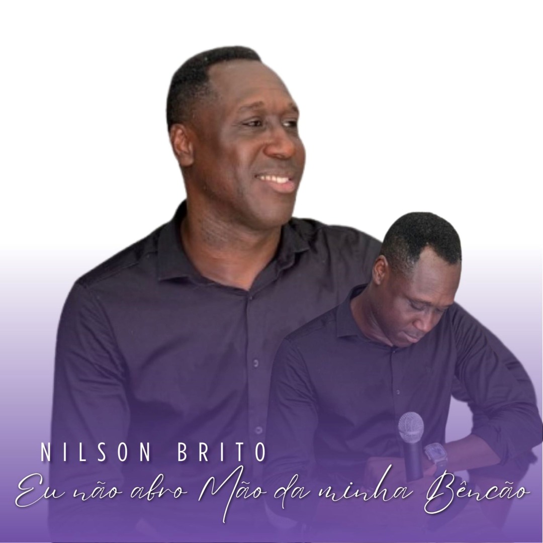 Stream Eu Não Abro Mão da Minha Bêncão by Nilson Brito | Listen online for free on SoundCloud