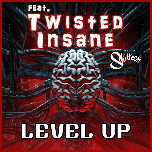 Stream Skilteck - LEVEL UP (Ft. Twisted Insane) by Skilteck | Listen ...