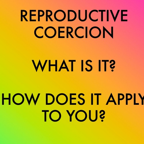 Stream episode Reproductive Coercion by Toby's Fund for Reproductive ...