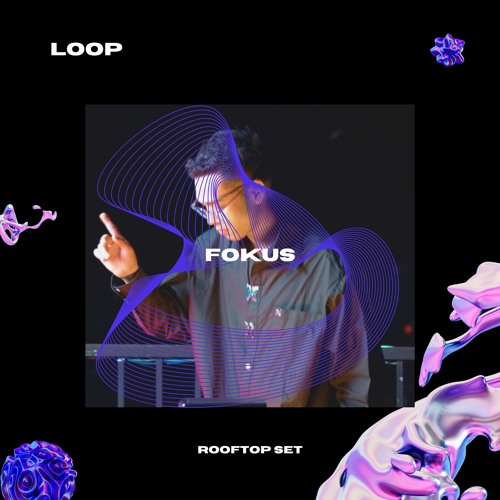 Stream LOOP ROOFTOP SET//FOKUS by LOOP | Listen online for free on ...