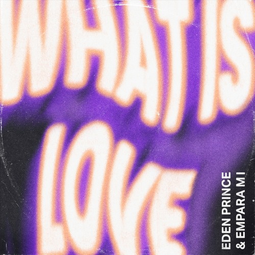 Stream Eden Prince & Empara Mi - What Is Love by Eden Prince | Listen ...