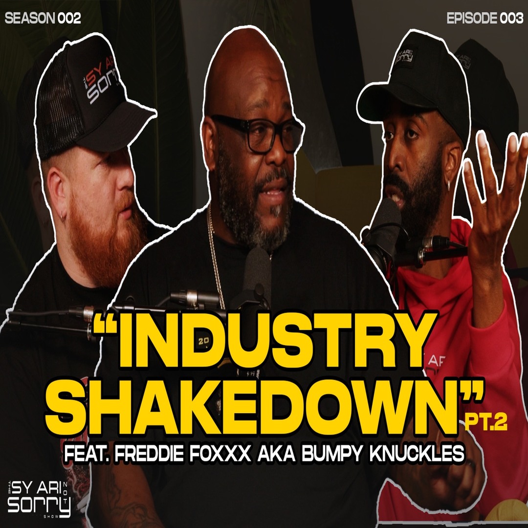 Stream episode (S2) - EP3 | "Industry Shakedown" (Ft. Freddie Foxxx AKA ...
