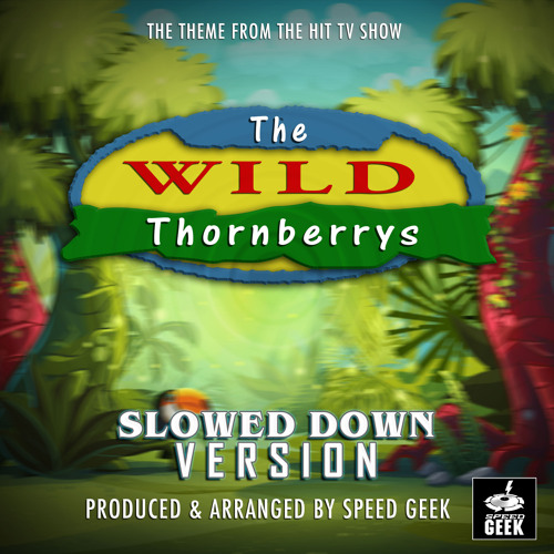 Stream The Wild Thornberrys Theme (From ''The Wild Thorberrys ...