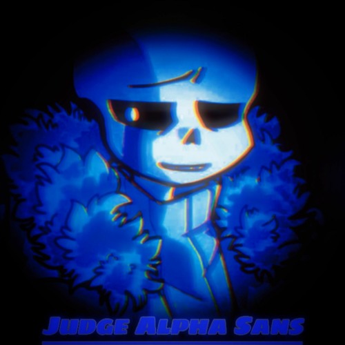 Listen to Alphatale | Judge Alpha Sans by ErrorAlt in killstreak ...
