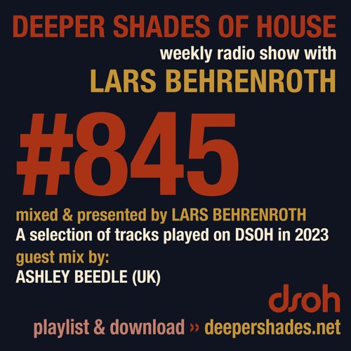 Stream DSOH #845 Deeper Shades Of House w/ guest mix by ASHLEY BEEDLE ...