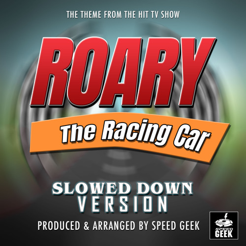 Stream Roary The Racing Car Main Theme (From "Roary The Racing Car ...