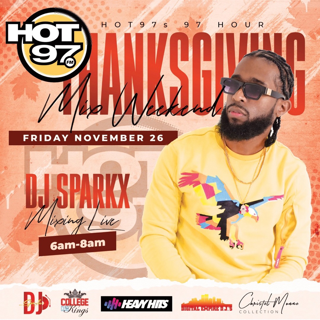 Stream Dj Sparkx Hot 97 - Thanksgiving Mix Weekend 2021 (Clean) No ...