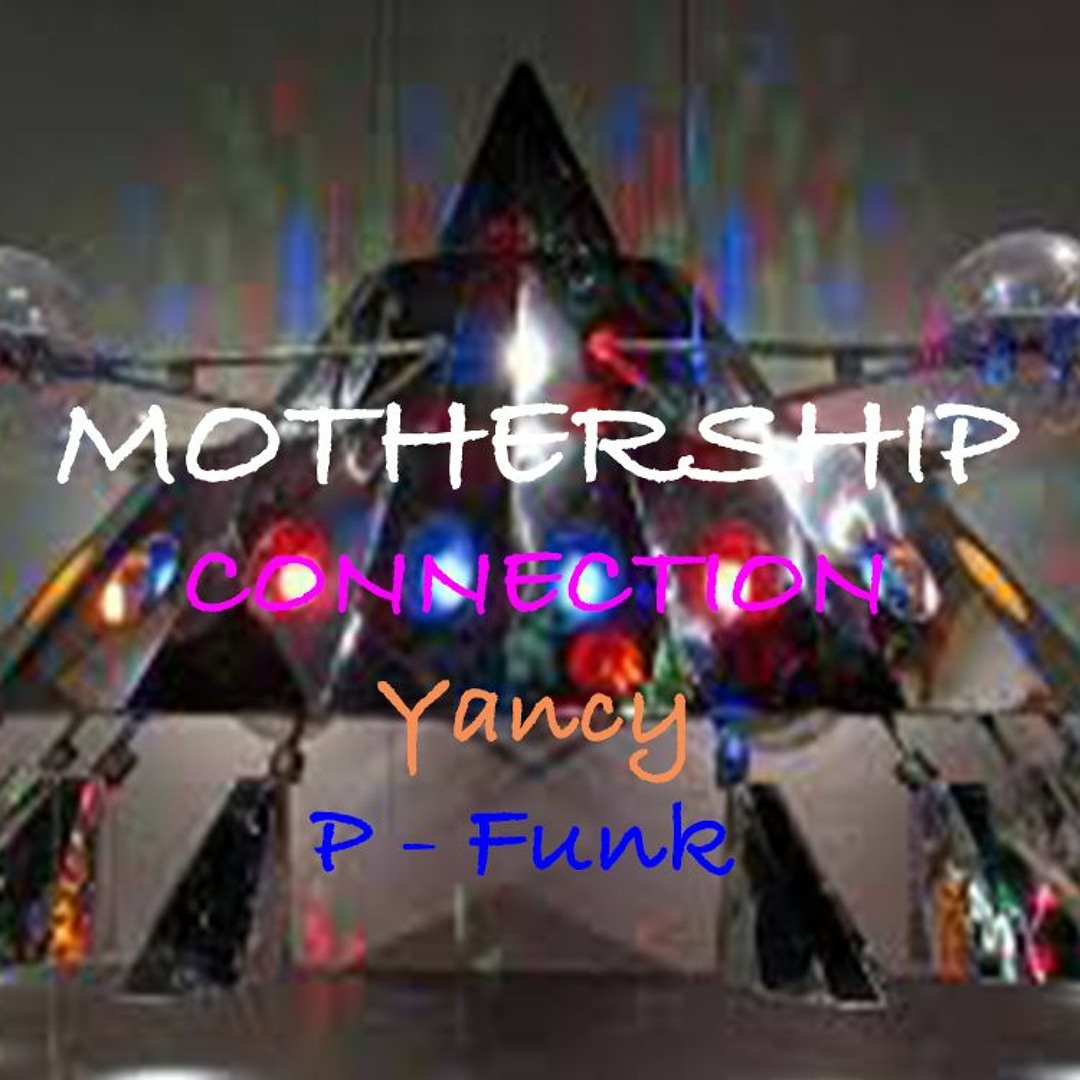 Stream The MOTHER SHIP CONNECTION ''Disco 2 Go'' Yancy Demo 3-10-24 ...