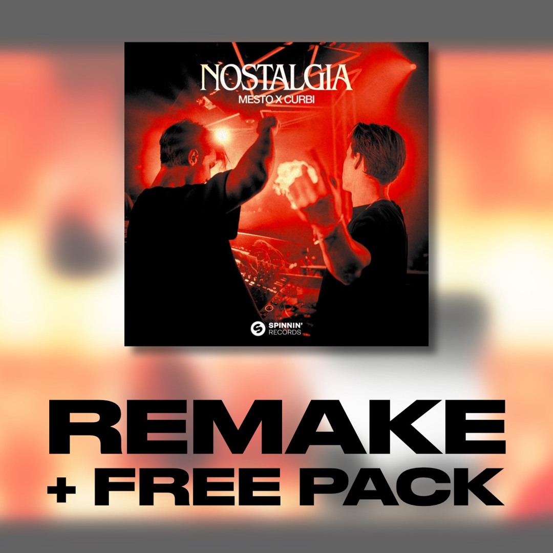 Stream Curbi & Mesto - Nostalgia REMAKE (FREE SAMPLE AND PRESET PACK) by VNCNT | Listen online ...