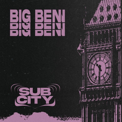 Stream Subcity - Big Ben (FREE DL) by SUBCITY | Listen online for free ...