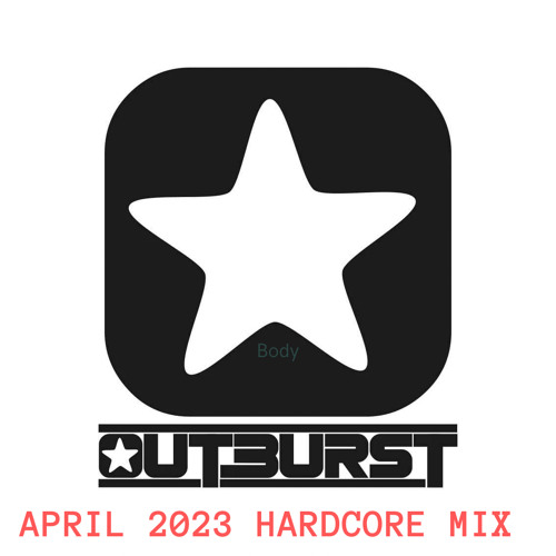 Stream Outburst -April 2023 Hardcore Mix by Outburst | Listen online ...