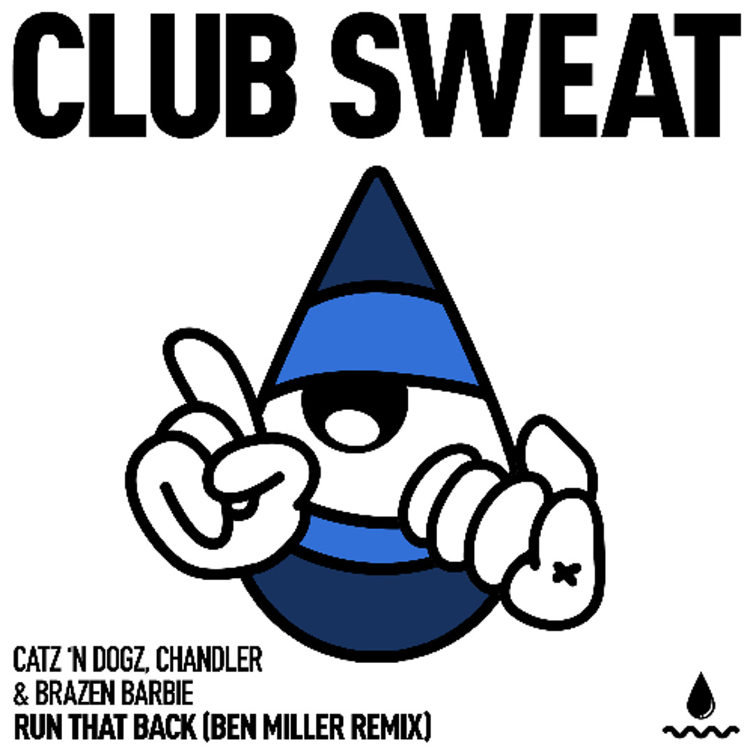 Stream Catz ’n Dogz, Chandler, Brazen Barbie - Run That Back (Ben ...
