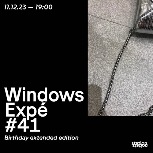 Stream Windows Expé #41 - Birthday extended edition by Station Station | Listen online for free ...