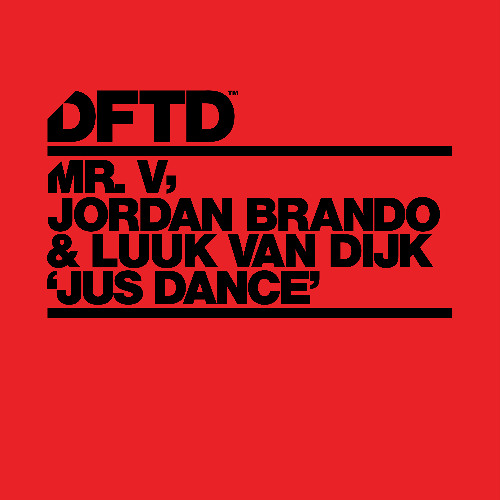 Stream Mr. V, Jordan Brando & Luuk van Dijk - Jus Dance by DFTD ...