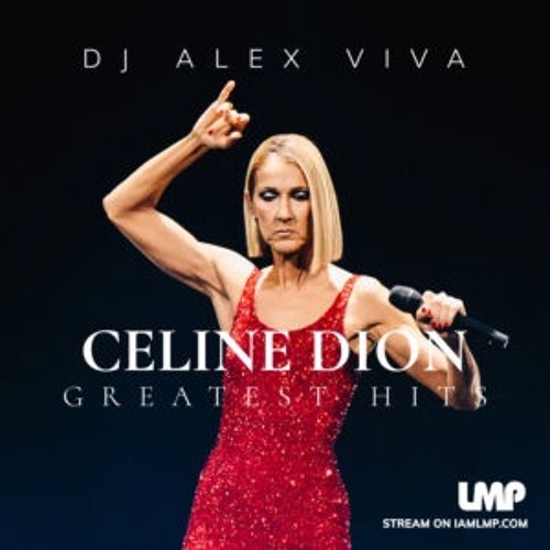 Stream Celine Dion Greatest Hits By DJAlexviva Listen Online For Free stream-celine-dion-greatest-hits-by-djalexviva-listen-online-for-free