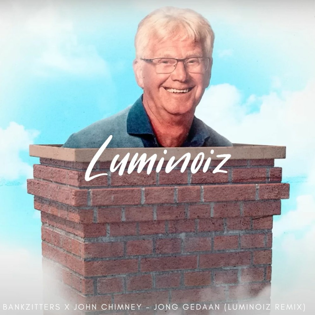Stream Bankzitters & John Chimney - Jong Gedaan (Luminoiz Remix)[FREE ...