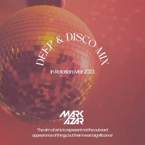 Stream Mark Azar Deep & Disco House - (In Rotation: 03.2023) by Mark ...