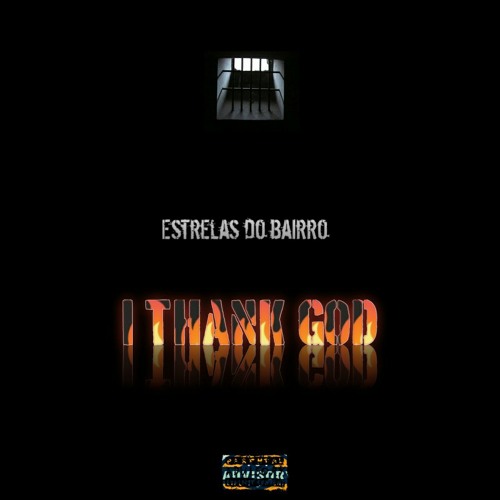 Stream Estrelas do bairro - I Thank God.mp3 by ESTRELAS DO BAIRRO | Listen online for free on ...